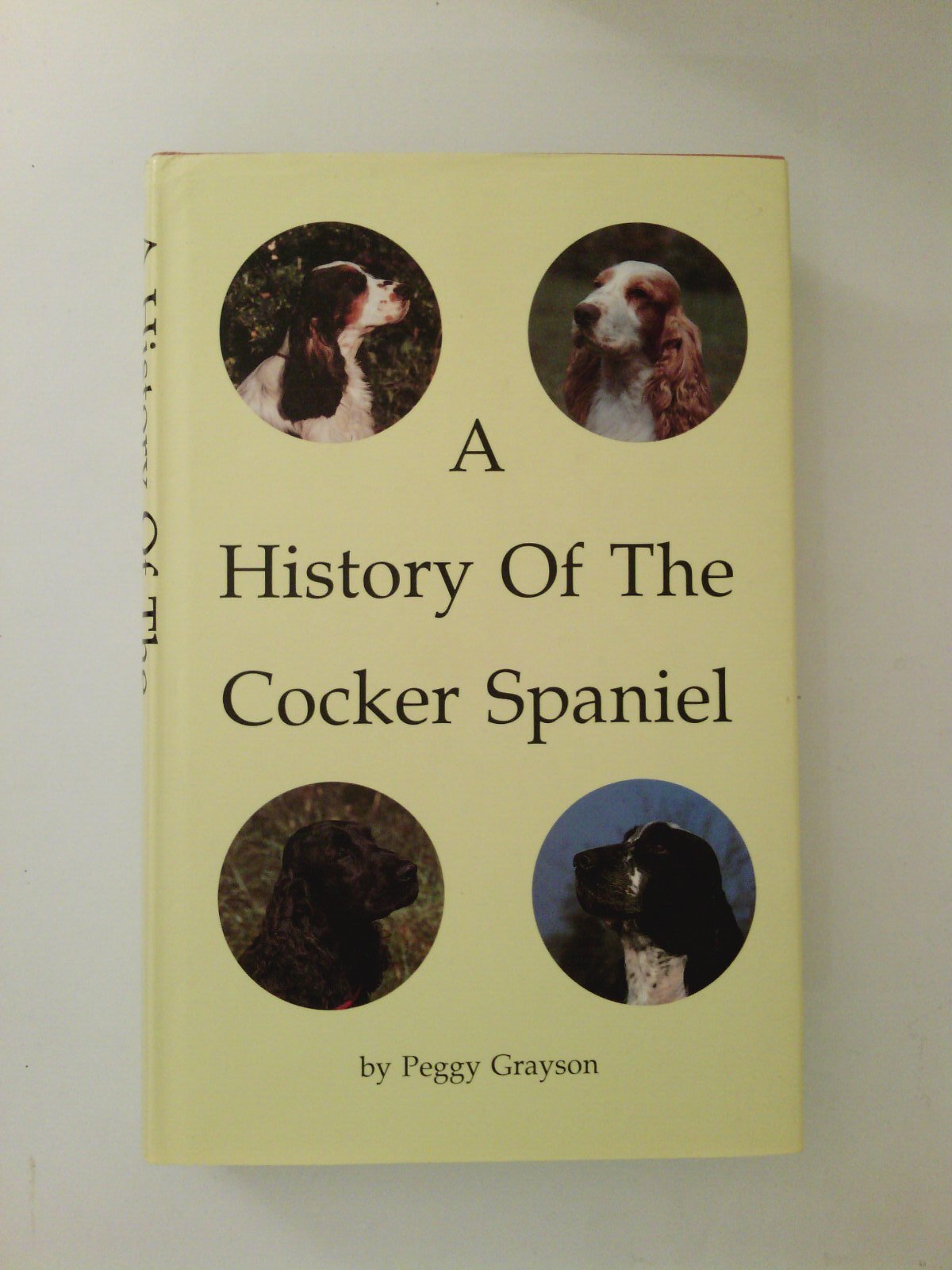 A History of the Cocker Spaniel by Peggy Grayson | Goodreads