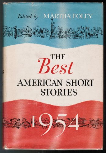 The Best American Short Stories: 1954 by Martha Foley | Goodreads