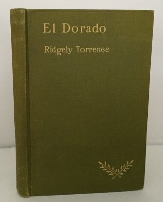 EL DORADO: A Tragedy. by Ridgely Torrence | Goodreads