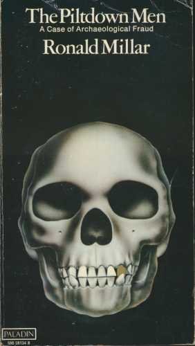 The Piltdown Men by Ronald Millar | Goodreads