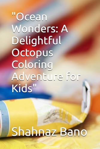 "Ocean Wonders: A Delightful Octopus Coloring Adventure for Kids" by ...