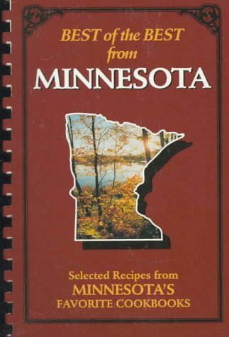 Best of the Best from Minnesota Selected Recipes from Minnesota s ...
