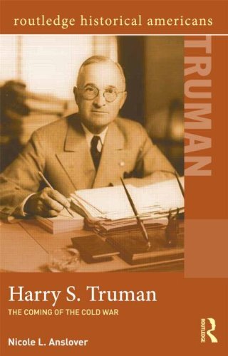 Harry S. Truman: The Coming of the Cold War (Routledge Historical ...