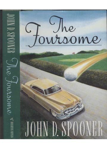 The Foursome by John D. Spooner | Goodreads