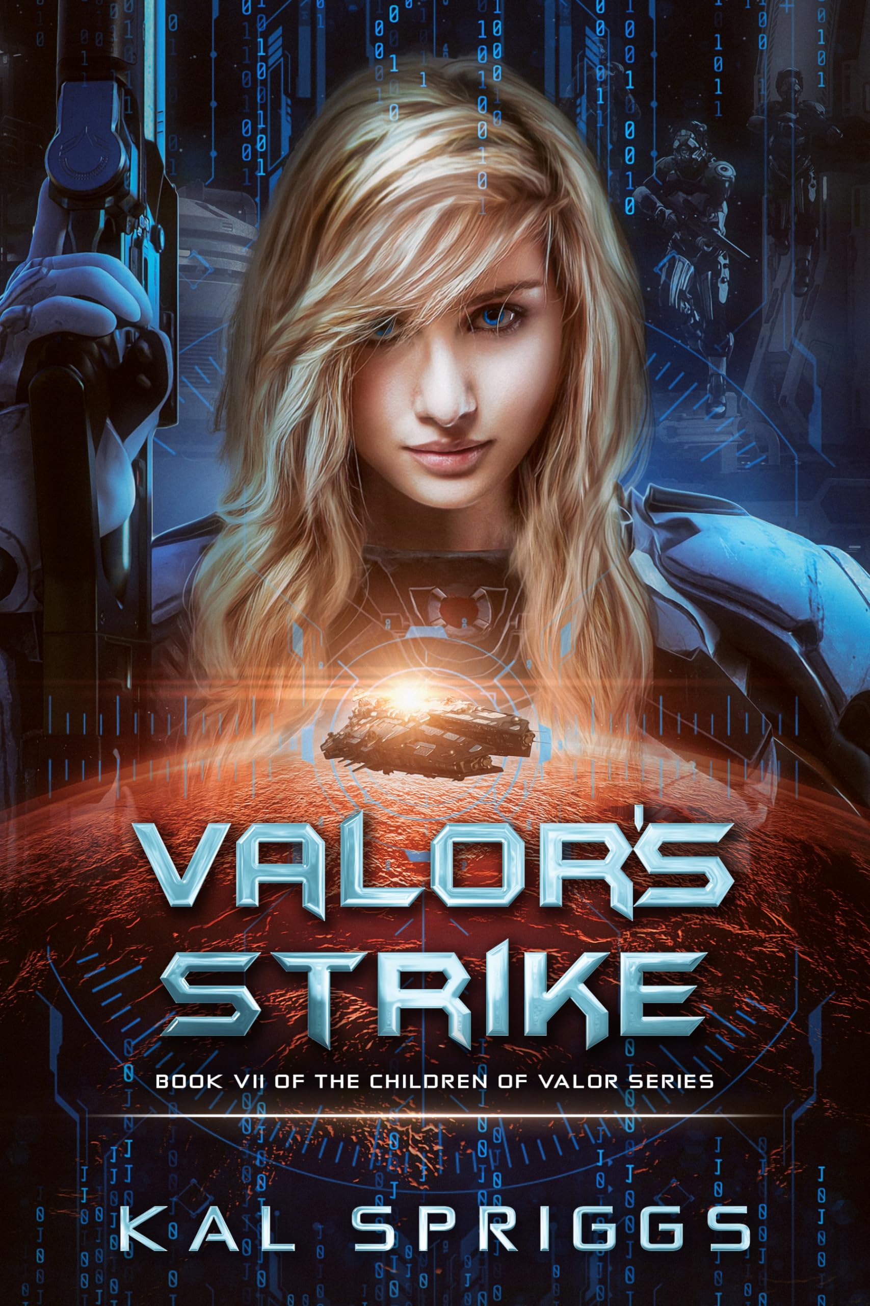 Valor's Strike: A Young Adult Military Space Opera Novel by Kal Spriggs | Goodreads