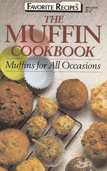 The Muffin Cookbook by Favorite Recipes Press | Goodreads