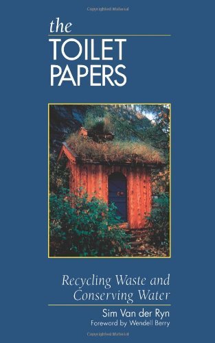 The Toilet Papers: Recycling Waste and Conserving Water by Sim Van Der ...