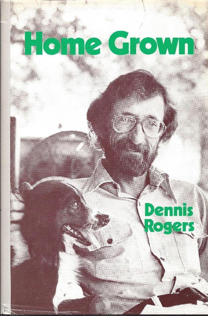 Home Grown by Denis Rogers | Goodreads