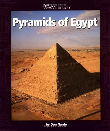Pyramids of Egypt (Watts Library) by Don Nardo | Goodreads