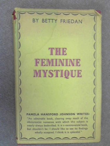 The Feminine Mystique by Betty Friedan (1963-02-01) by Betty Friedan ...