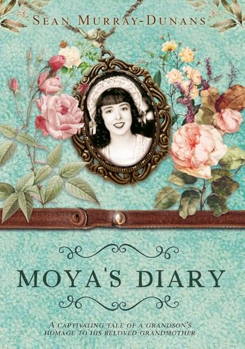Moya's diary by Sean Murray-Dunans | Goodreads