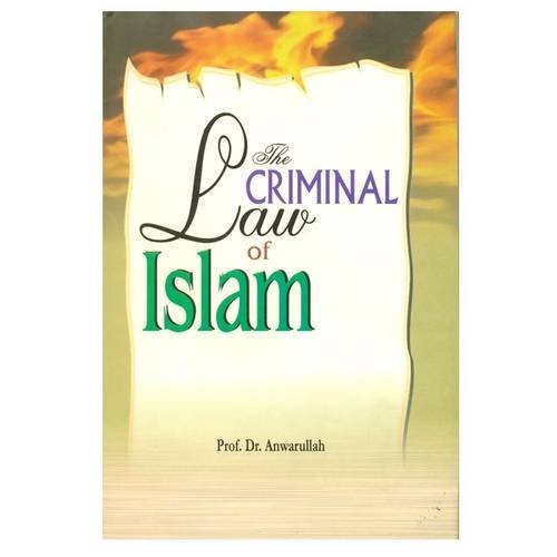 Criminal Law of Islam by Anwarullah by Prof. Dr. Anwarullah | Goodreads