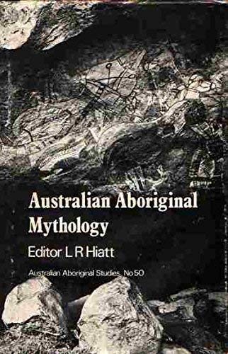 Australian aboriginal mythology: Essays in honour of W. E. H. Stanner ...