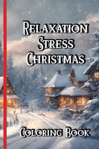 Relaxation Stress Coloring Book : Calm and Peaceful Christmas Coloring ...