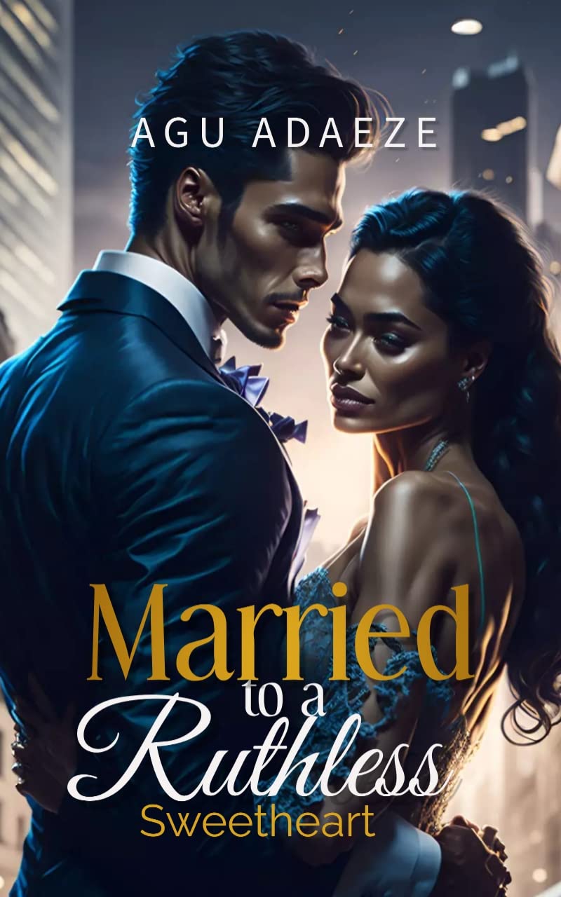 Married to a ruthless sweetheart: Arranged marriage by Adaeze Agu | Goodreads