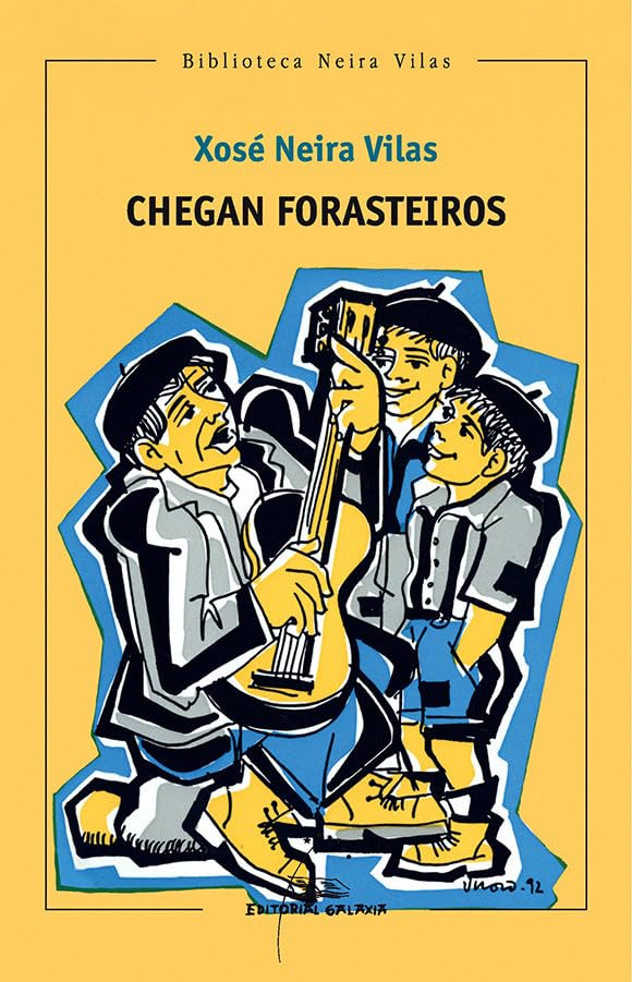 Chegan forateiros by Xosé Neira Vilas | Goodreads