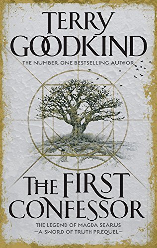 The First Confessor: Sword of Truth: The Prequel by Terry Goodkind by ...