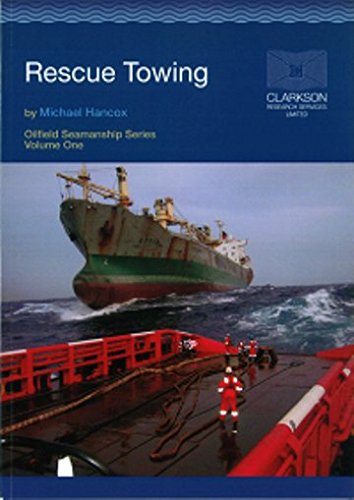 The Oilfield Seamanship Series: Volume 1 Rescue Towing by Michael ...