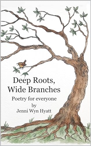 Deep Roots, Wide Branches by Jenni Wyn Hyatt | Goodreads
