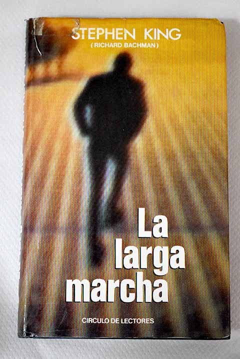 La larga marcha by Richard Bachman | Goodreads