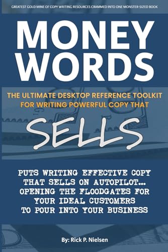 Money Words: The ultimate desktop reference toolkitfor writing powerful ...