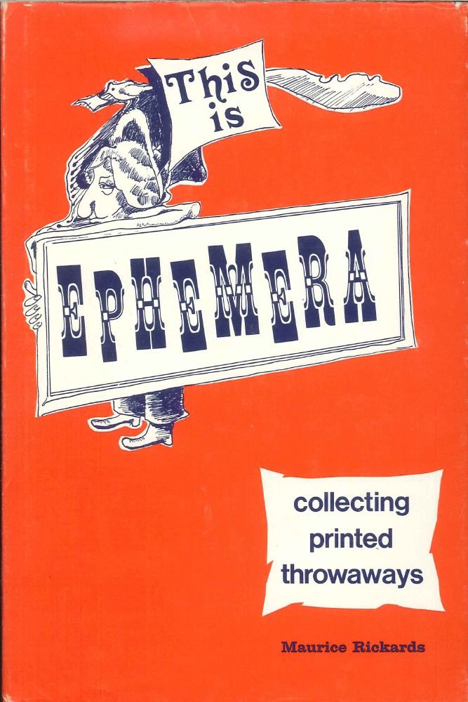 This is Ephemera, Collecting Printed Throwaways by Maurice Richards ...