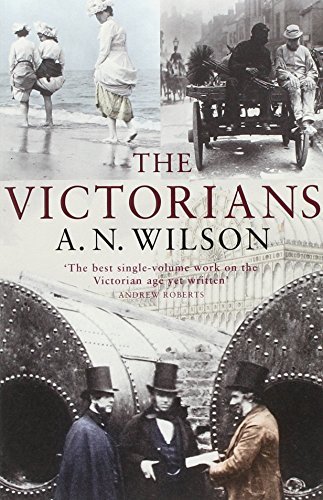 The Victorians by A. N. Wilson (2003-07-30) by A.N. Wilson | Goodreads