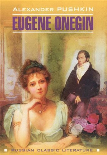 Eugene Onegin / Evgeniy Onegin by Alexander Pushkin | Goodreads