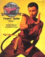 Shadowfist Players' Guide, Volume 1 by Rob Heinsoo | Goodreads