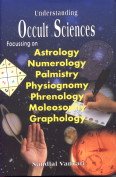 Understanding Occult Sciences:Focussing on Astrology, NUmerology ...