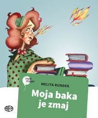 Moja baka je zmaj by Melita Rundek | Goodreads