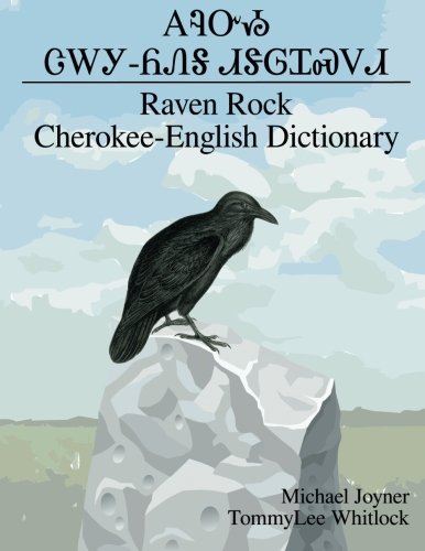 Raven Rock Cherokee-English Dictionary by Michael Joyner by Michael ...