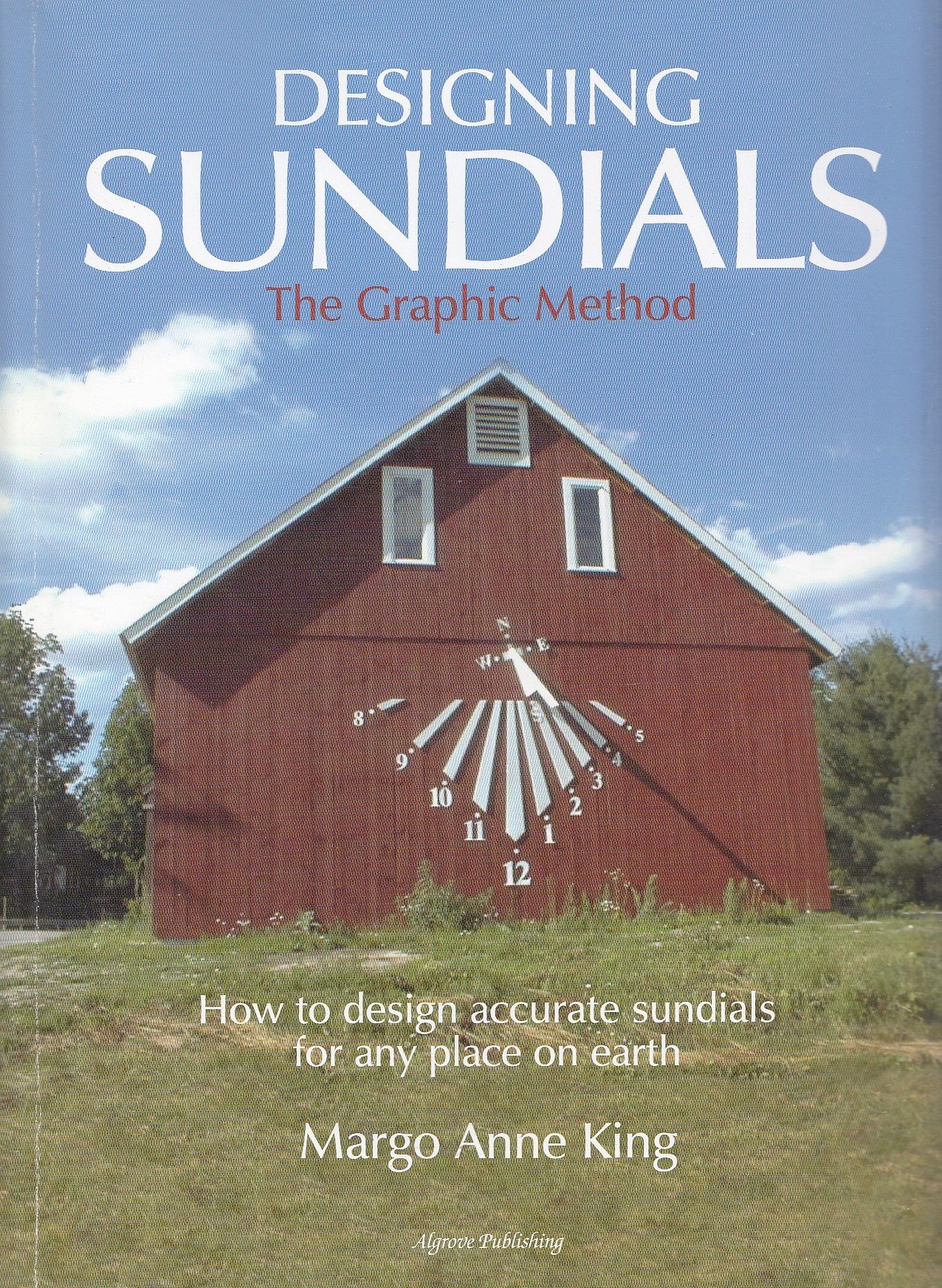 Designing Sundials the Graphic Method by Margo Anne King | Goodreads