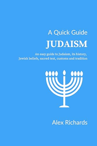 A Quick Guide: Judaism: An easy guide to Judaism, its history, Jewish ...