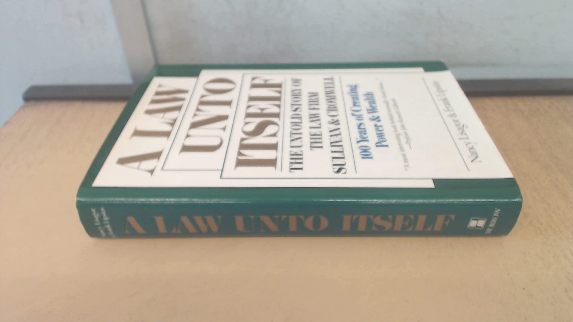 A Law Unto Itself: The Untold Story of the Law Firm of Sullivan and ...