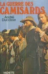 La Guerre des camisards: La résistance huguenote sous Louis XIV by ...