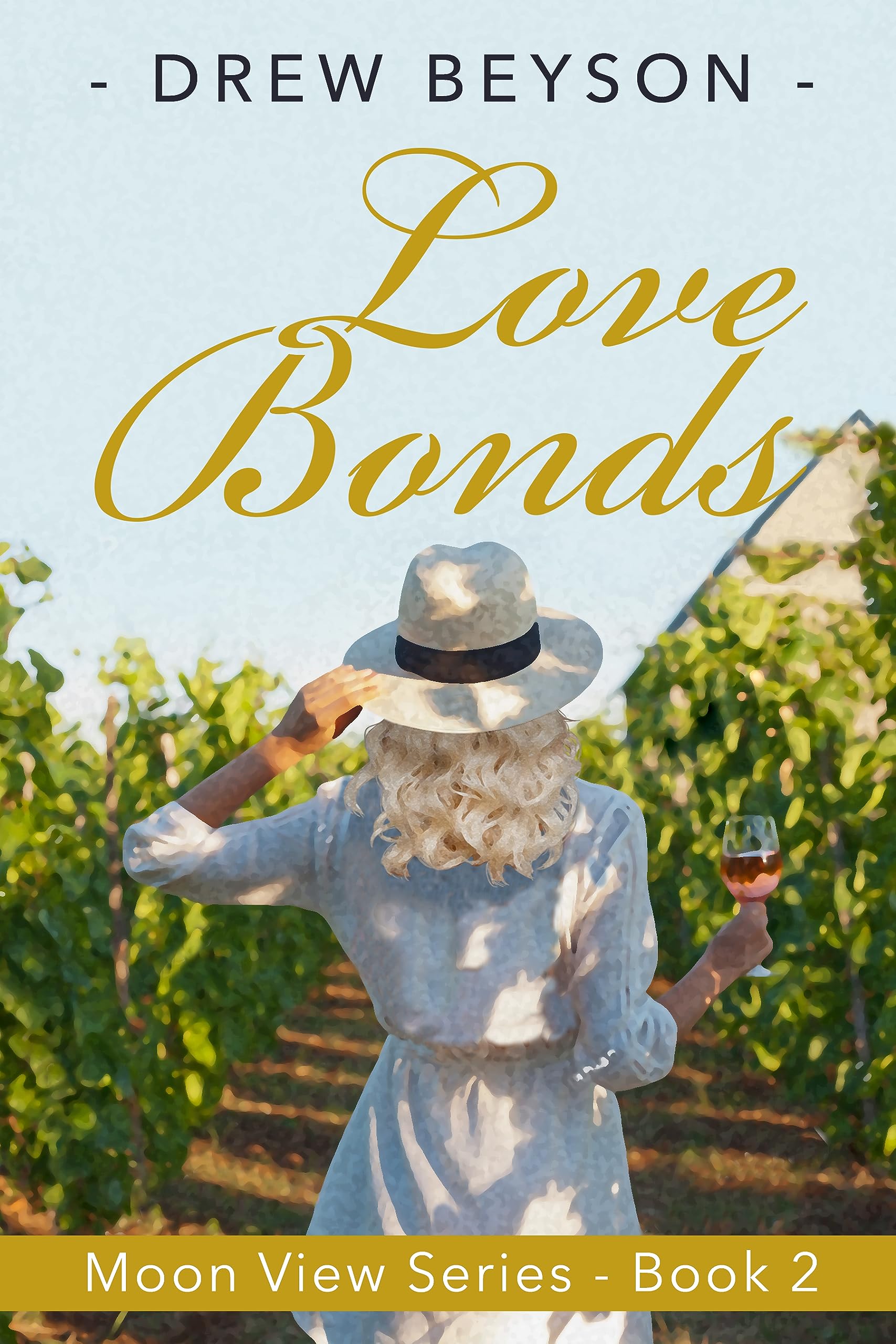 Love Bonds: Contemporary Clean Small Town Romance Moon View Series: Book 2 of 3 by Drew Beyson ...