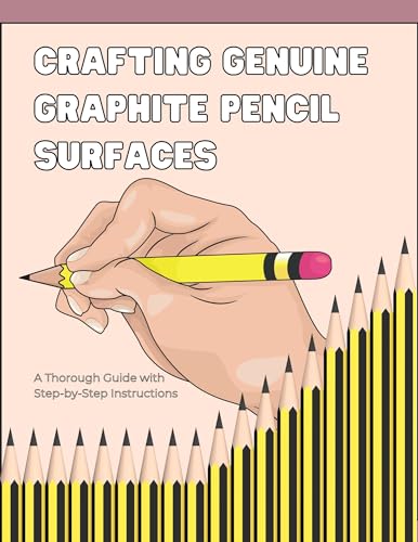 Crafting Genuine Graphite Pencil Surfaces: A Thorough Guide with Step ...