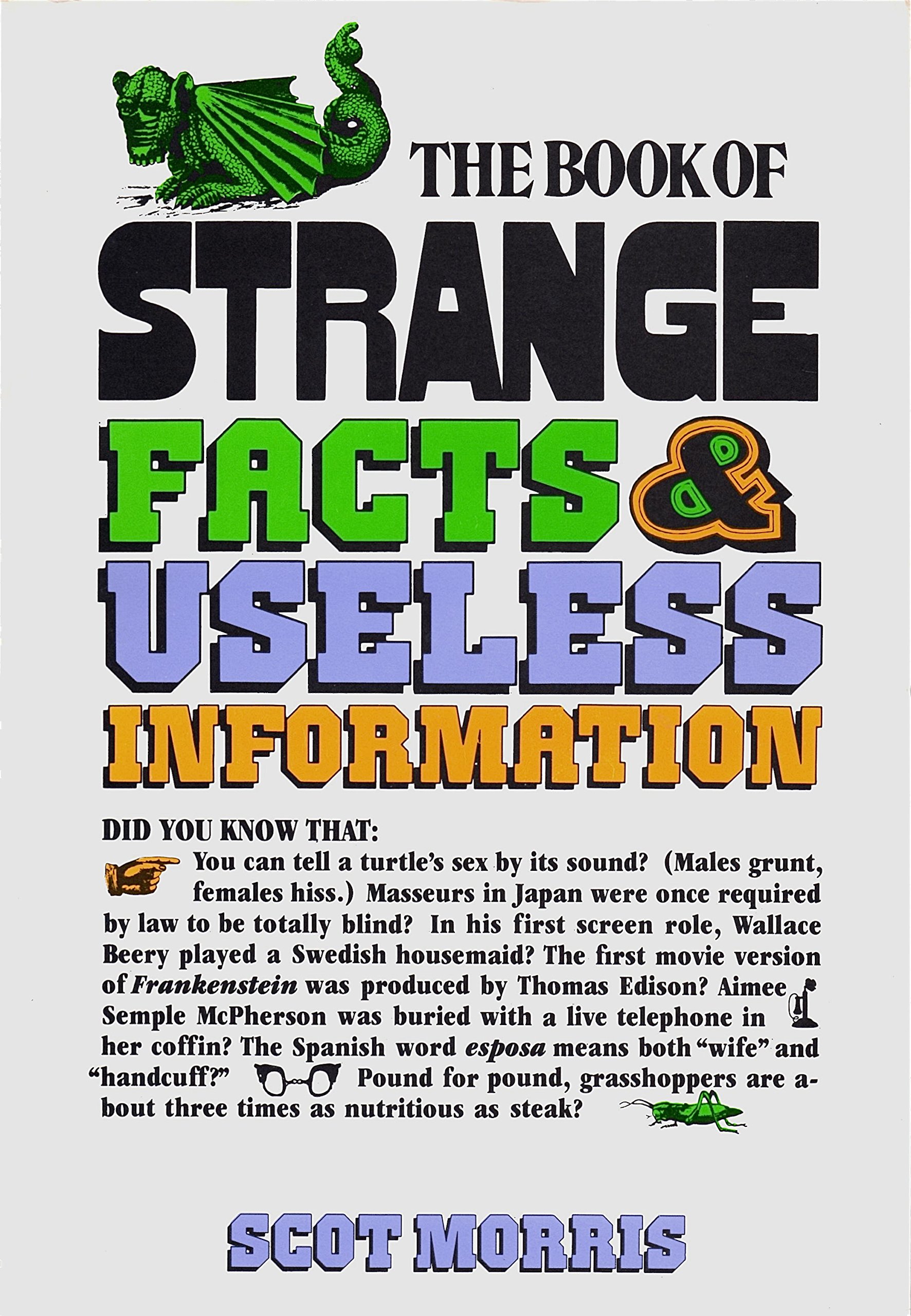 The Book of Strange Facts and Useless Information by Scot Morris ...