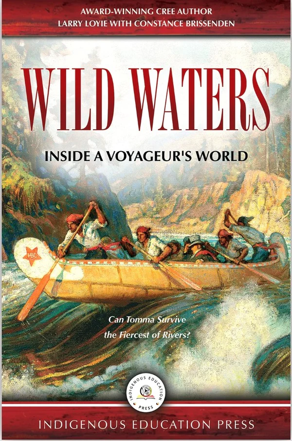 Wild Waters: Inside a Voyageur's World by Larry Loyie | Goodreads