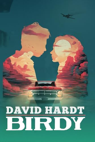 Birdy by David Hardt | Goodreads