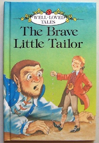 The Brave Little Tailor (Well-Loved Tales) by Jacob Grimm | Goodreads