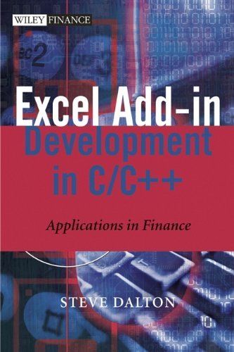 Excel Add-in Development in C/C++: Applications in Finance by Steve ...