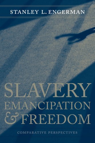 Slavery, Emancipation, and Freedom: Comparative Perspectives (Walter ...