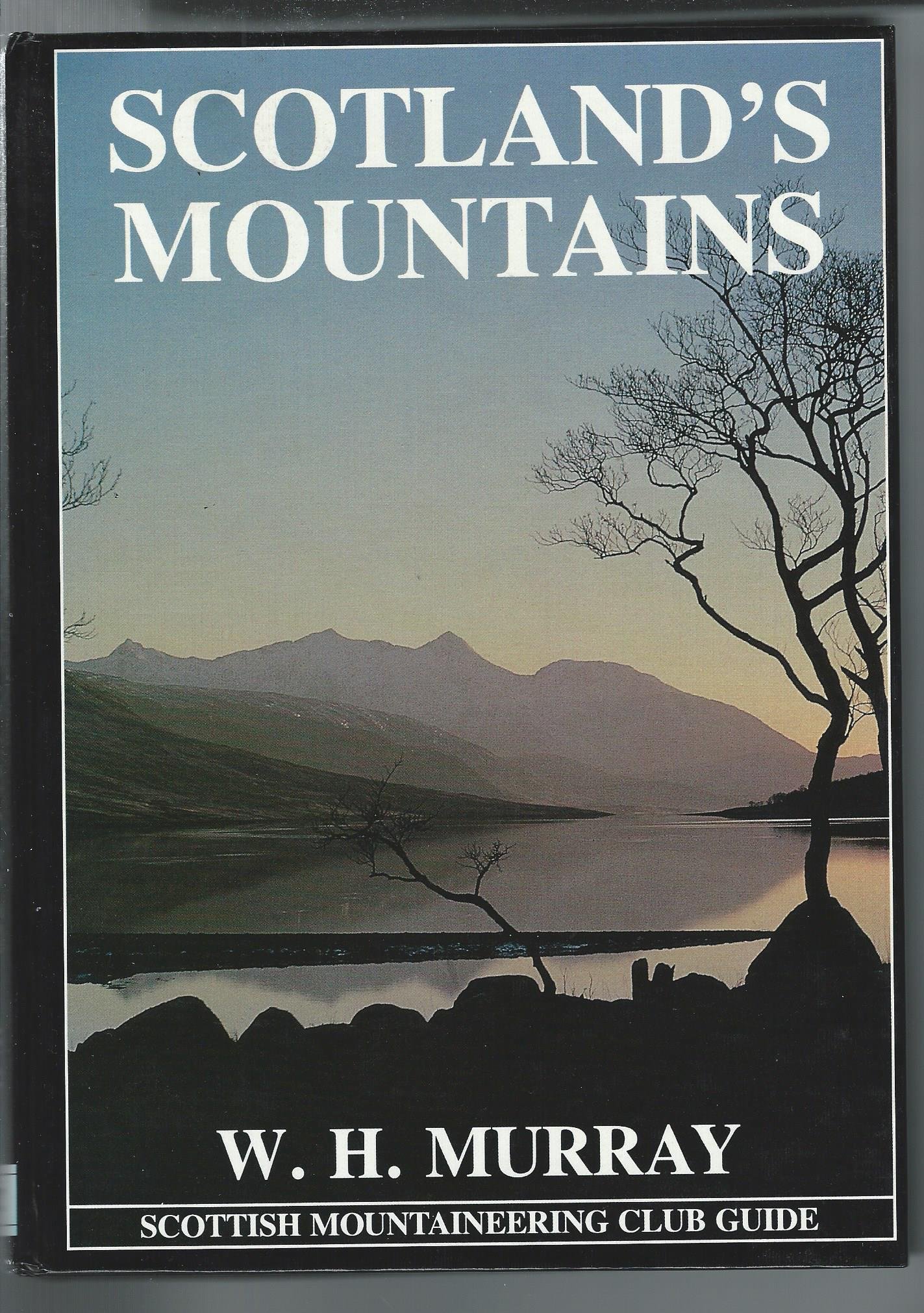 Scotland's Mountains by W.H. Murray | Goodreads