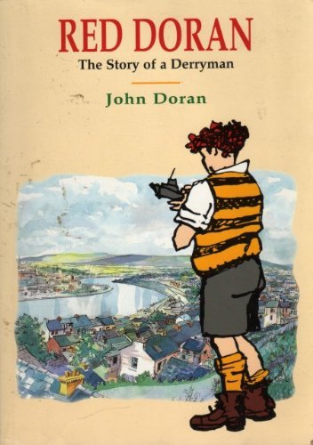 Red Doran: The Story of a Derryman by John Doran | Goodreads