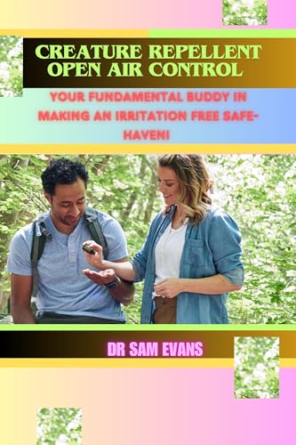 Creature Repellent Outside Control: your fundamental buddy in making an ...