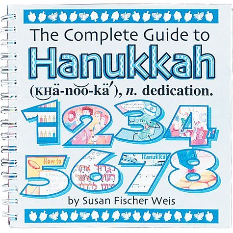 Complete Guide to Hanukkah Book by Susan Fischer Weis | Goodreads