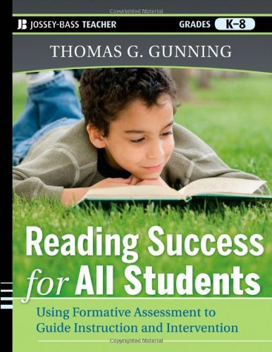 Reading Success for All Students: Using Formative Assessment to Guide ...