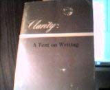 Clarity: A text on writing by James P. White | Goodreads